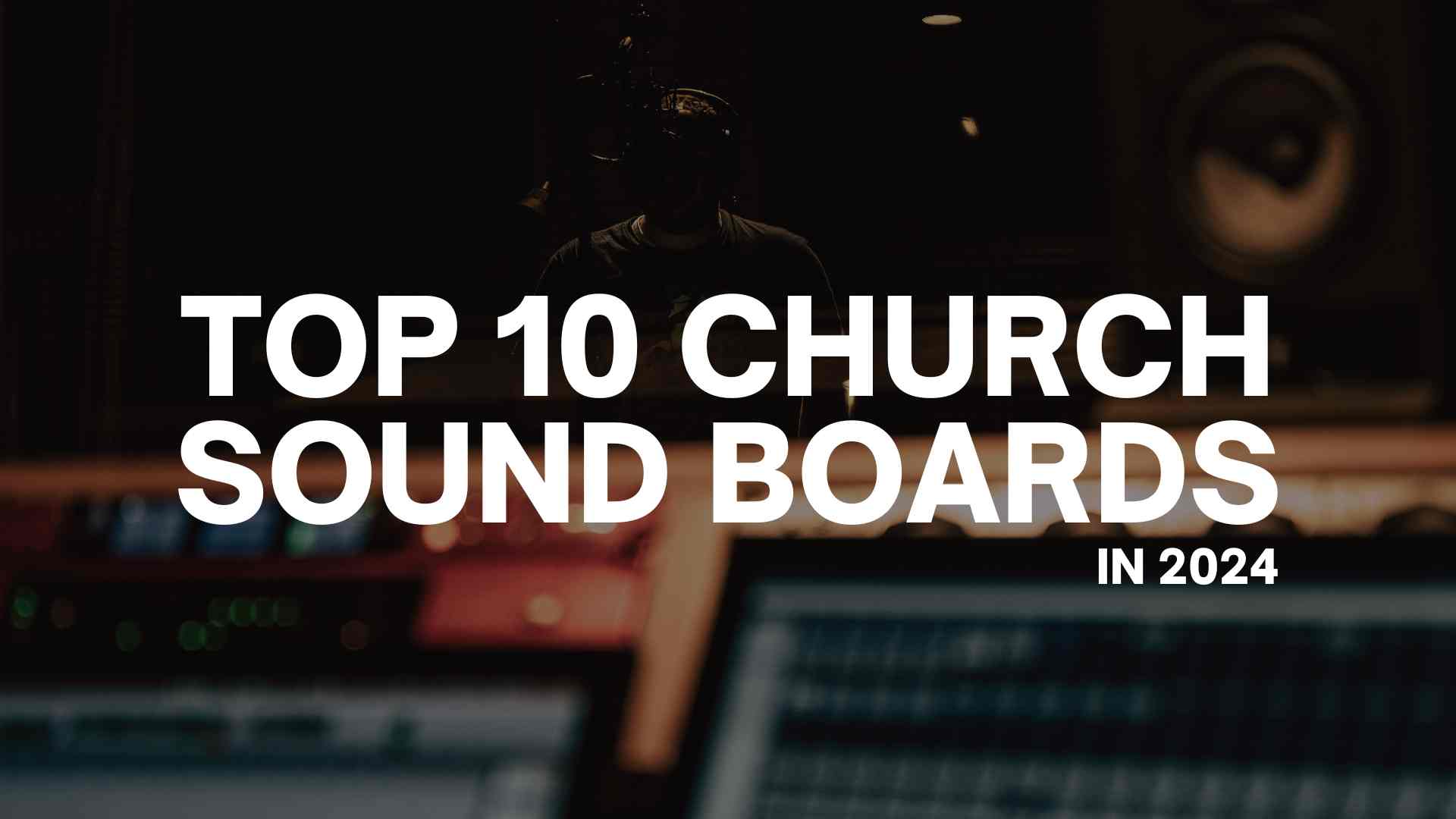 Best Soundboards for Church in 2024
