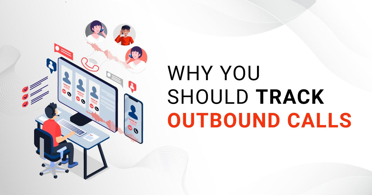 Articles - Why You Should Track Outbound Calls