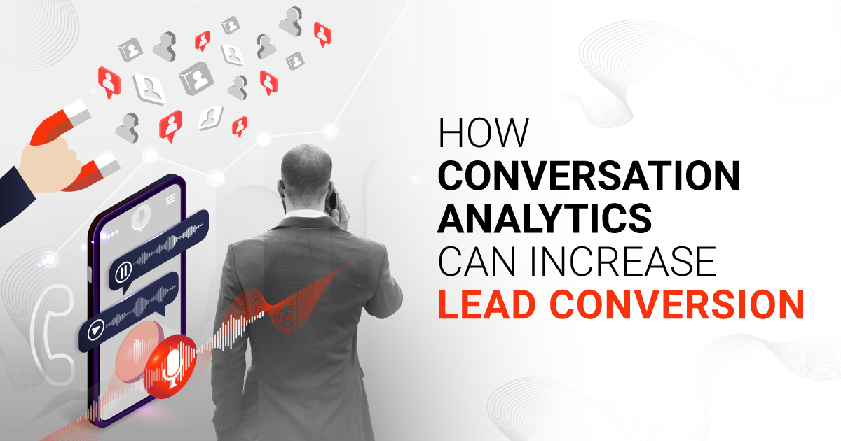 Articles - How Conversation Analytics Can Increase Lead Conversion