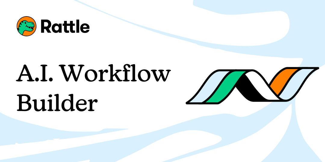A.I. Workflow Builder | Rattle Process Automation Platform
