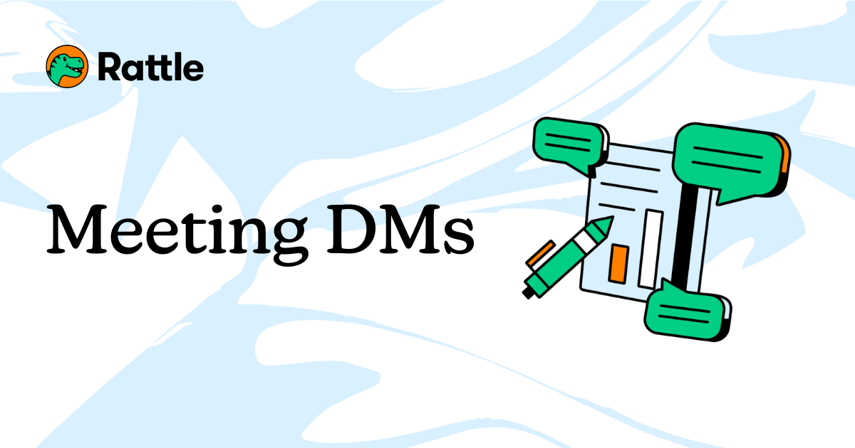 Meeting DMs | Rattle - Process Automation Platform