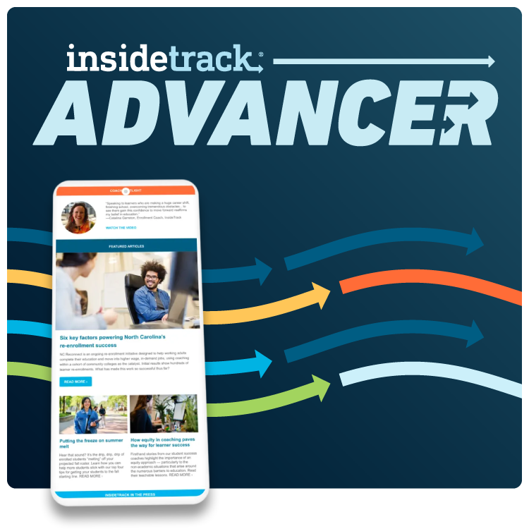 Higher Ed and Workforce Newsletter — InsideTrack Advancer