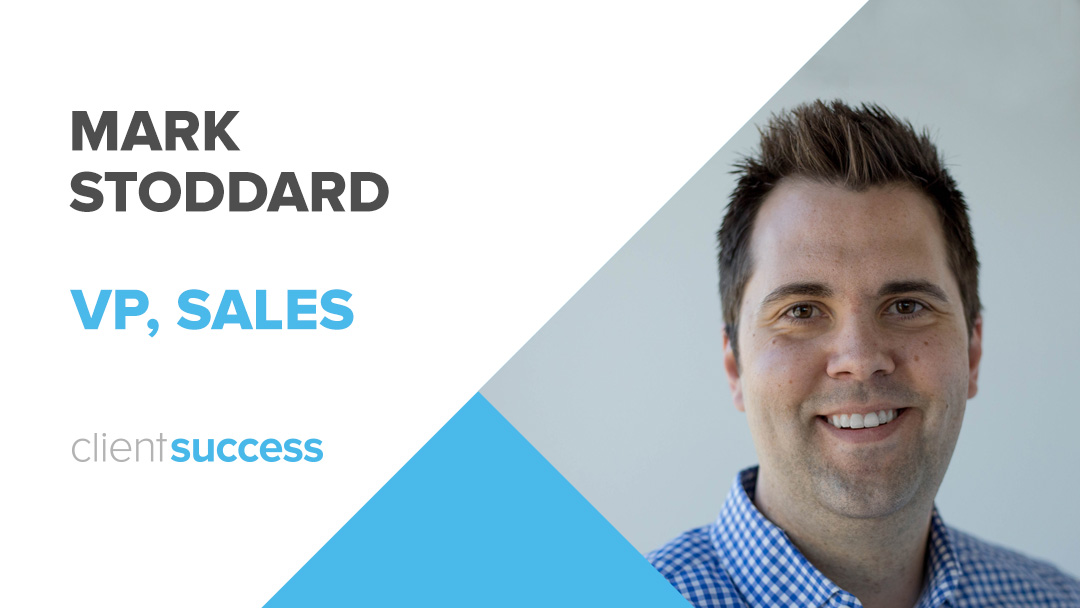 ClientSuccess Welcomes Mark Stoddard as New Vice President of Sales ...