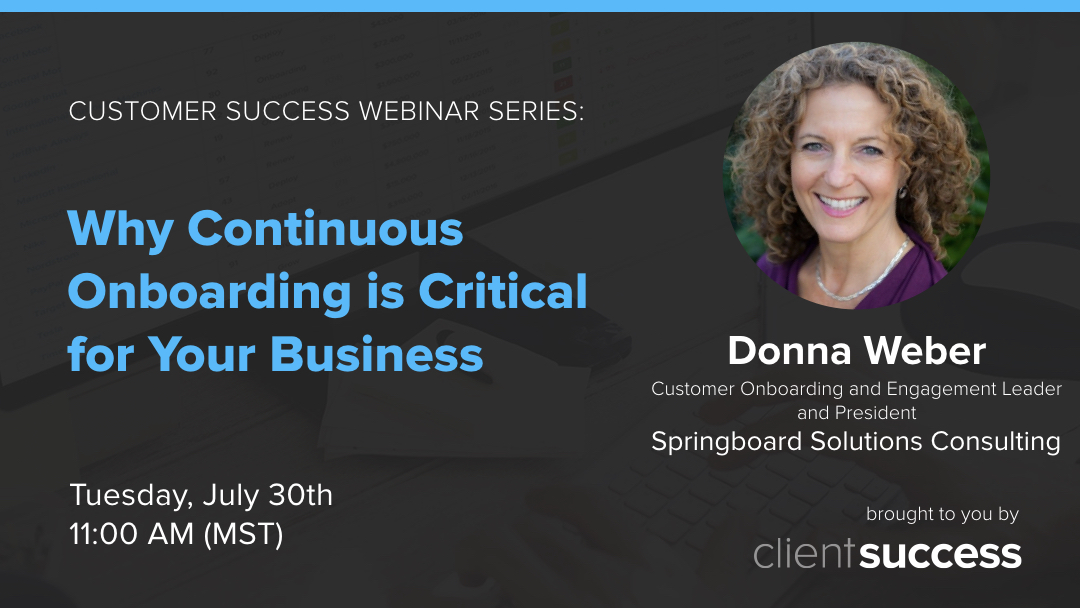 Customer Success Webinar Series: Why Continuous Onboarding is Critical for Your Business ...