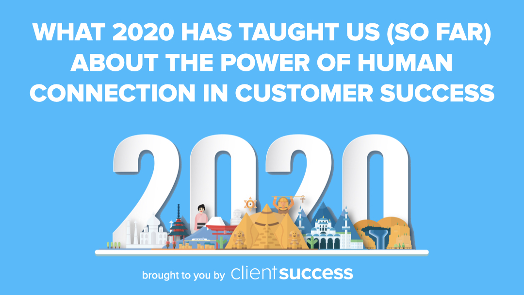 What 2020 Has Taught Us (So Far) About the Power of Human Connection in ...