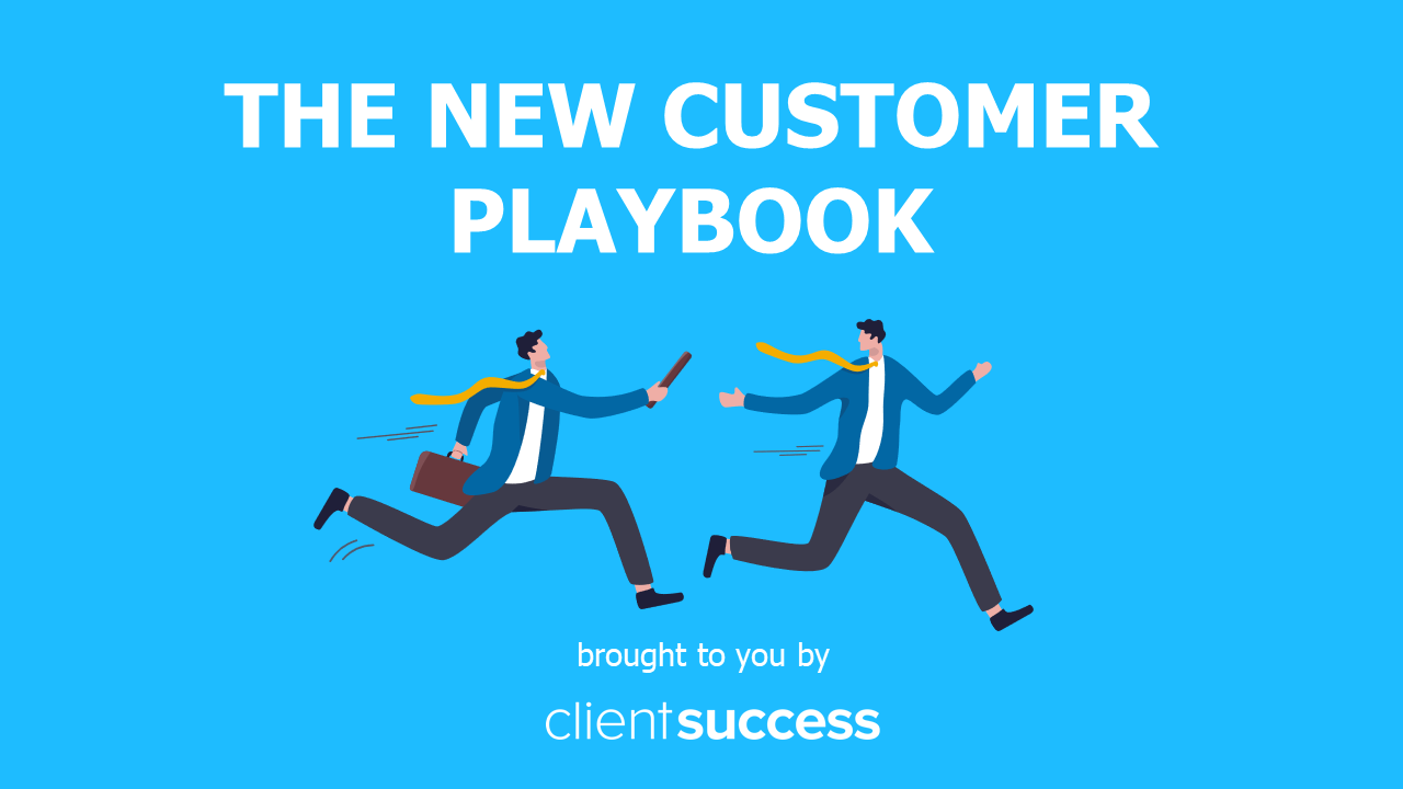 The NEW Customer Playbook - ClientSuccess CSM Resources