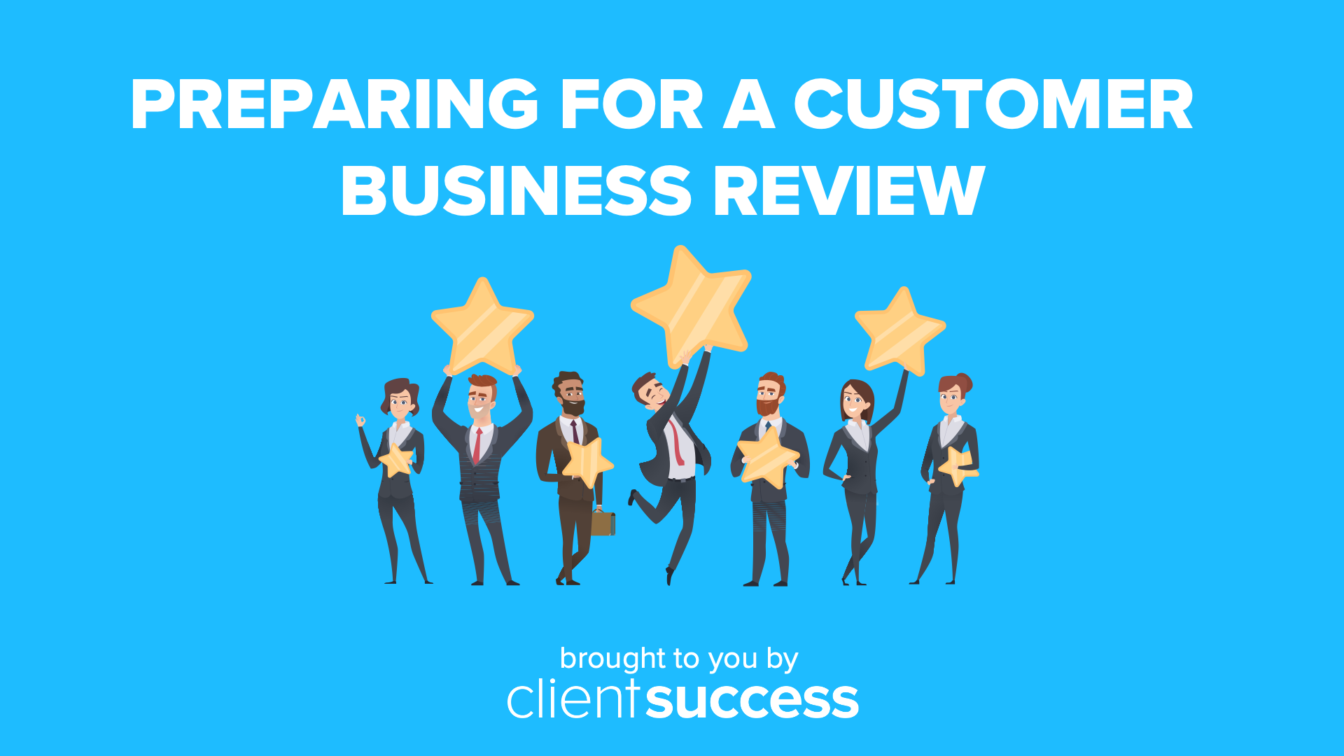 Preparing for a Customer Business Review - ClientSuccess CSM Resources