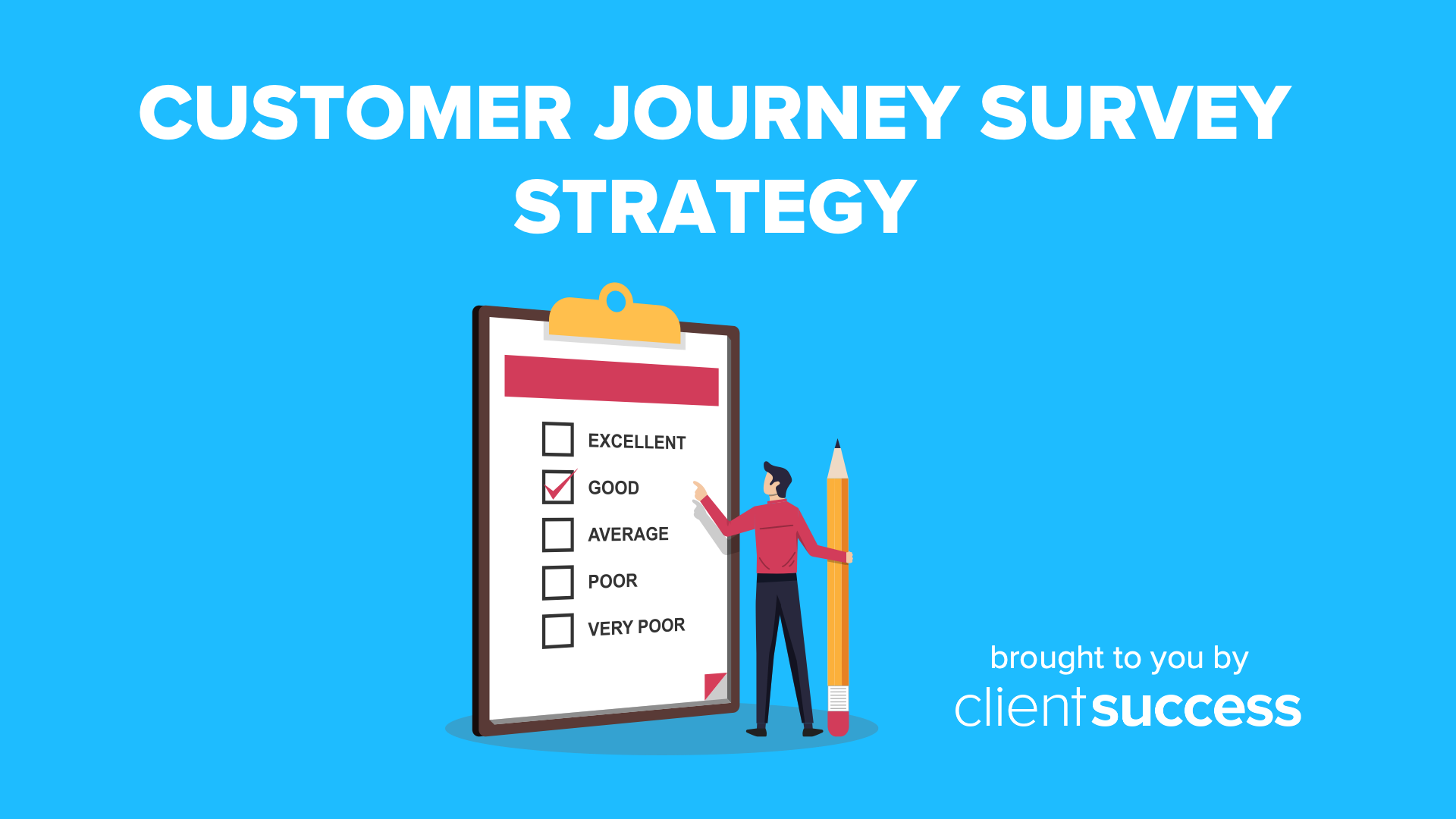 Customer Journey Survey Strategy - ClientSuccess CSM Resources