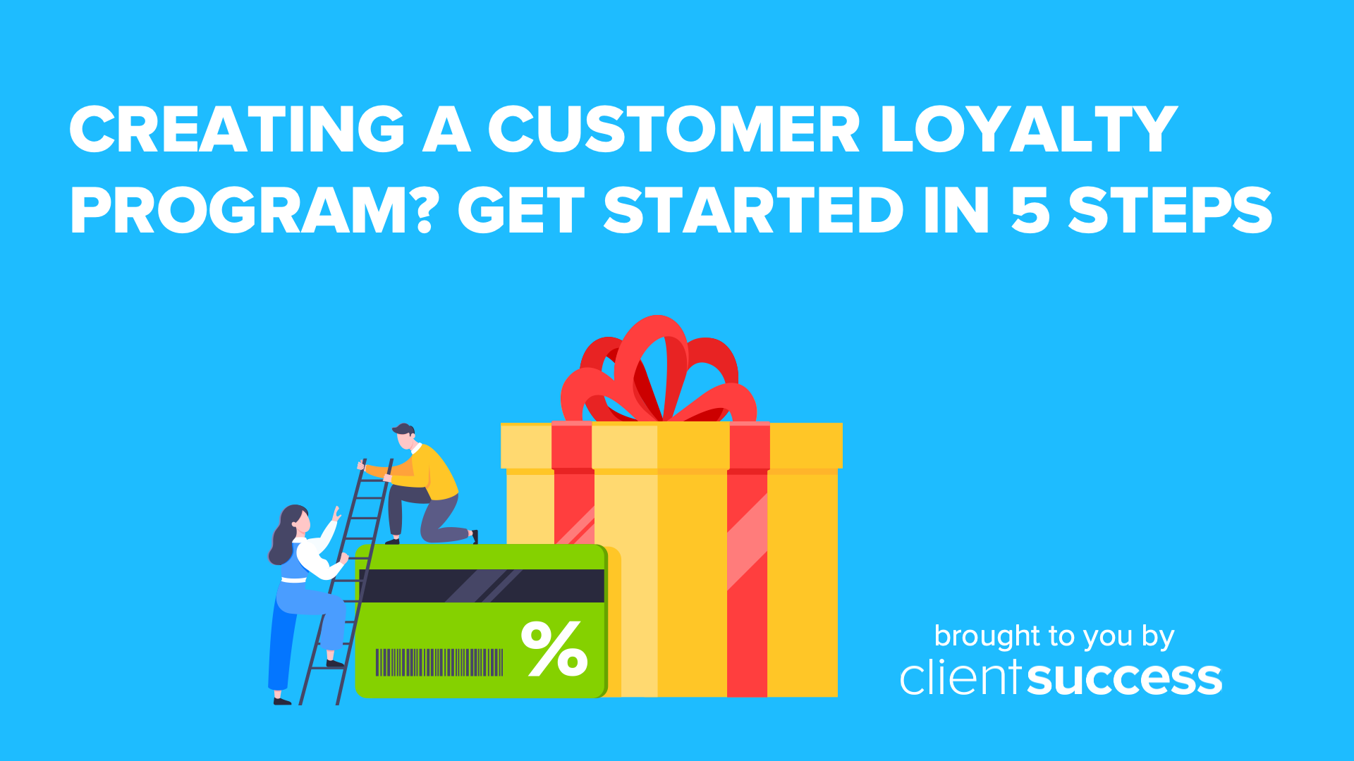 Creating a Customer Loyalty Program? Get Started in 5 Steps ...