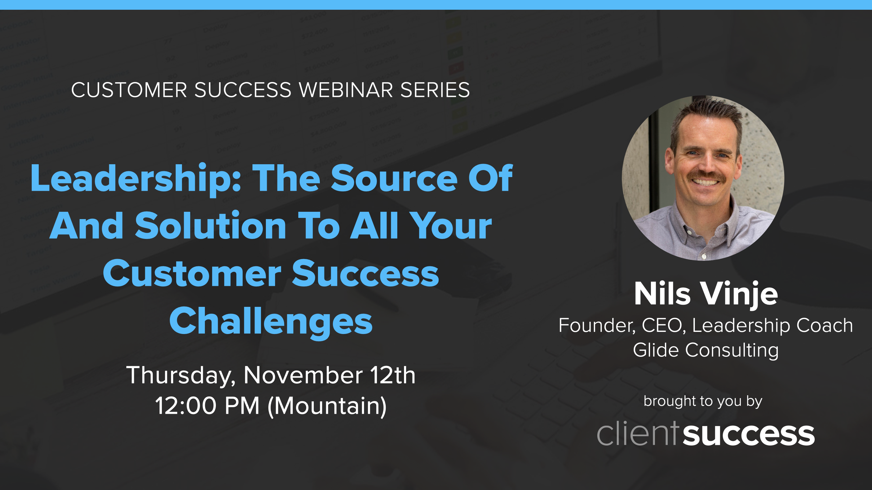 Leadership: The Source and Solution to All of Your Customer Success Challenges - ClientSuccess ...