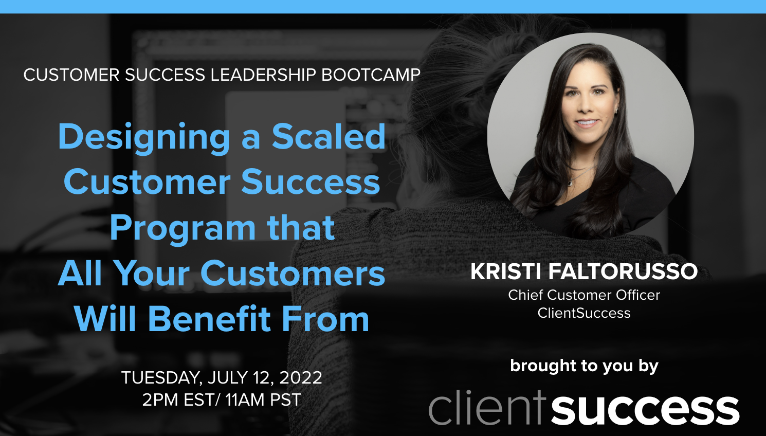 Customer Success Leadership Bootcamp: Designing a Scaled Customer ...
