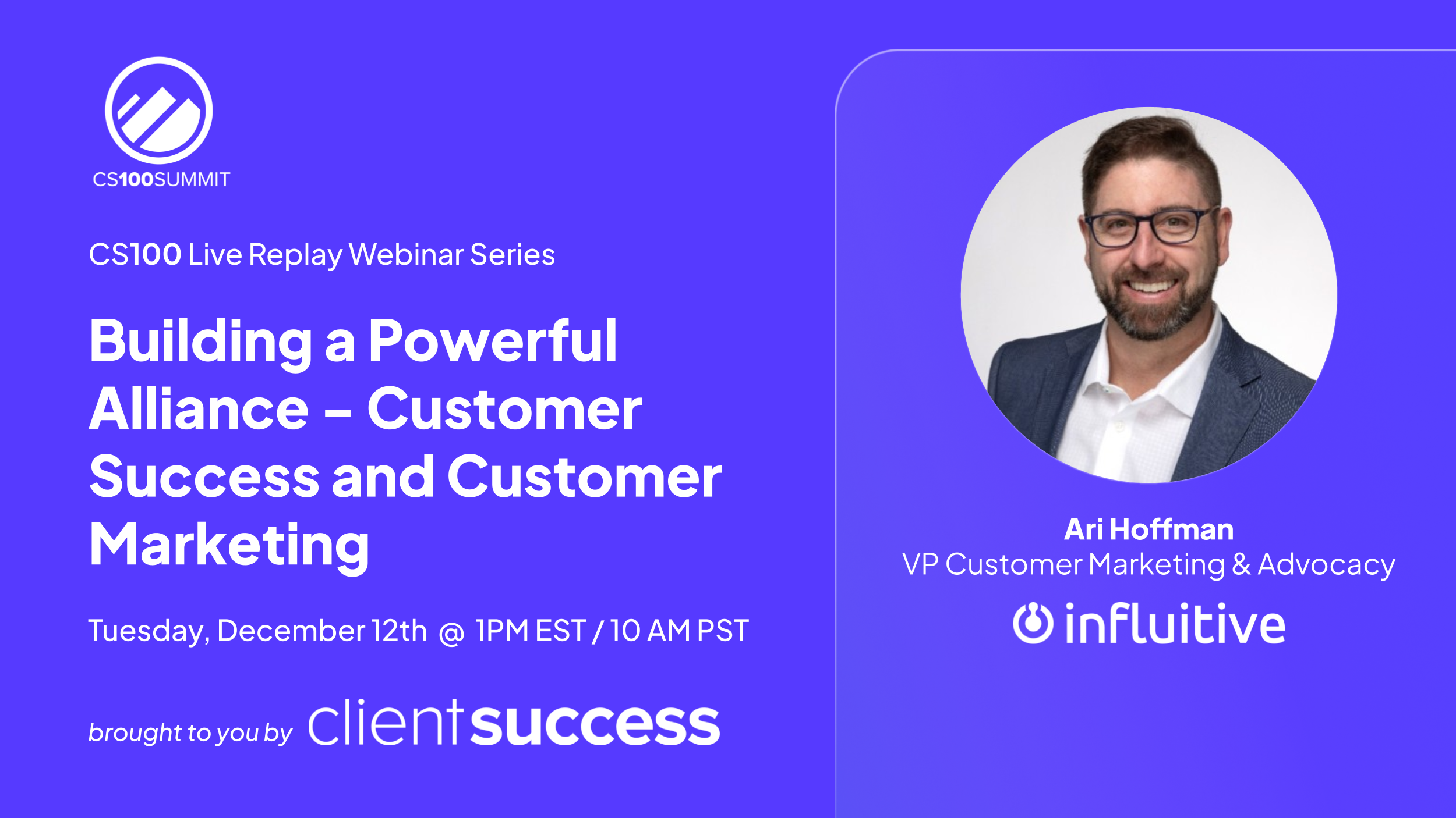ClientSuccess Webinar Series: 2023 CS100 Replay with Ari Hoffman - ClientSuccess CSM Resources