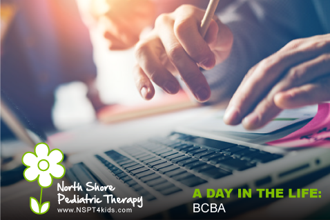 A Day in the Life of a BCBA - Who We Are and What We Do - North Shore ...