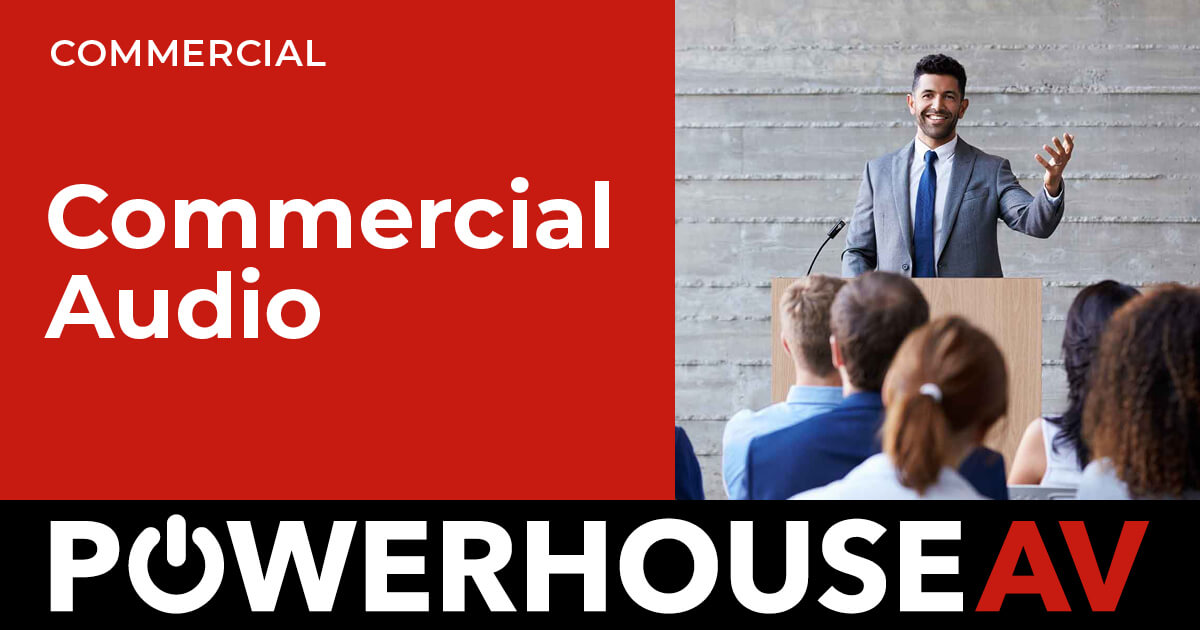 Professional Commercial Audio Systems | PowerhouseAV Sound Solutions