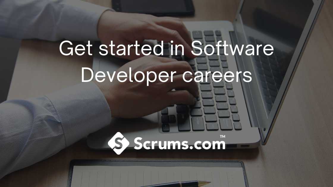 Scrums.com Blog - Get started in software developer careers