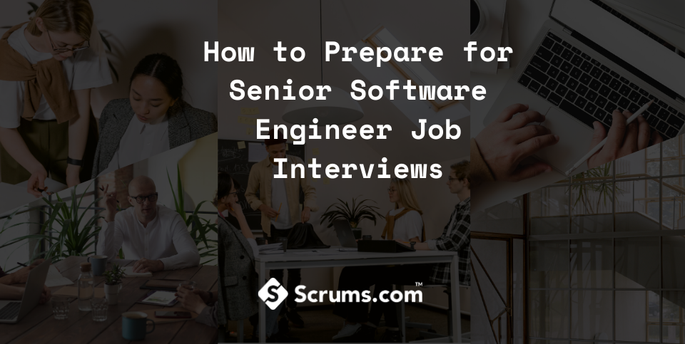 Blog - How to Prepare for Senior Software Engineer Job Interviews
