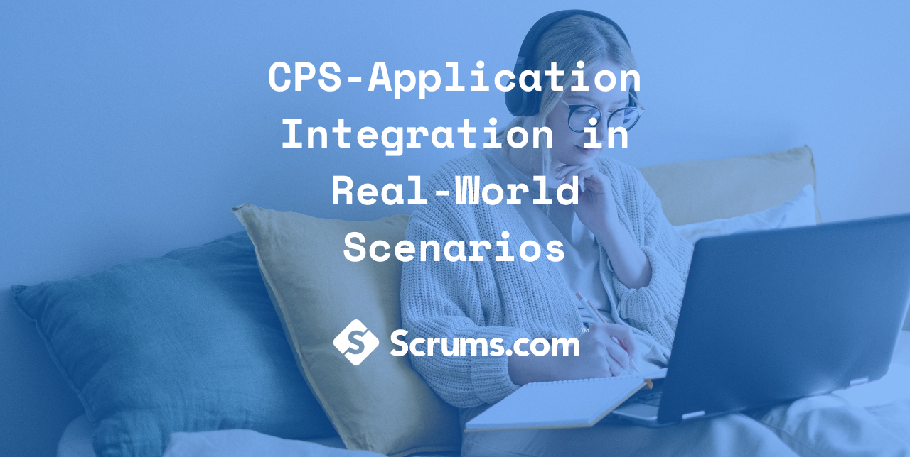 Blog - CPS-Application Integration in Real-World Scenarios