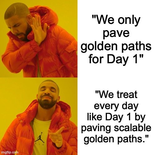 How to pave golden paths that actually go somewhere