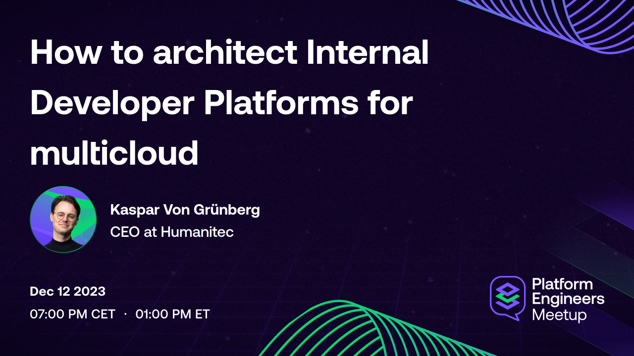How to architect Internal Developer Platforms for multicloud