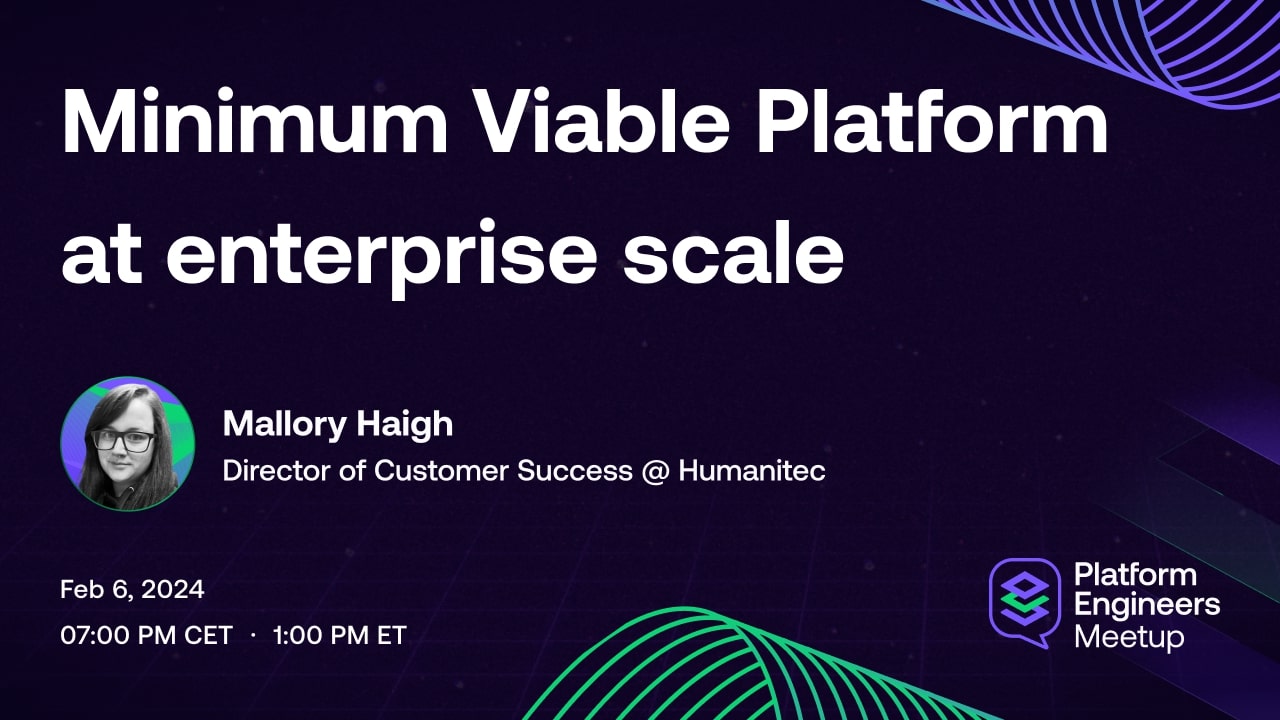Minimum Viable Platform at enterprise scale