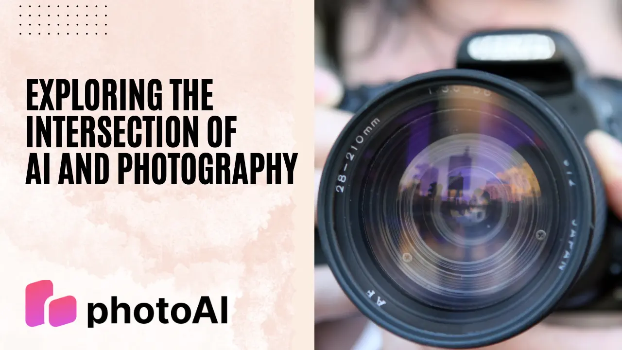 The Intersection of AI and Photography