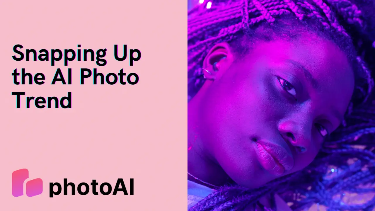 Snapping Up the AI Photo Trend