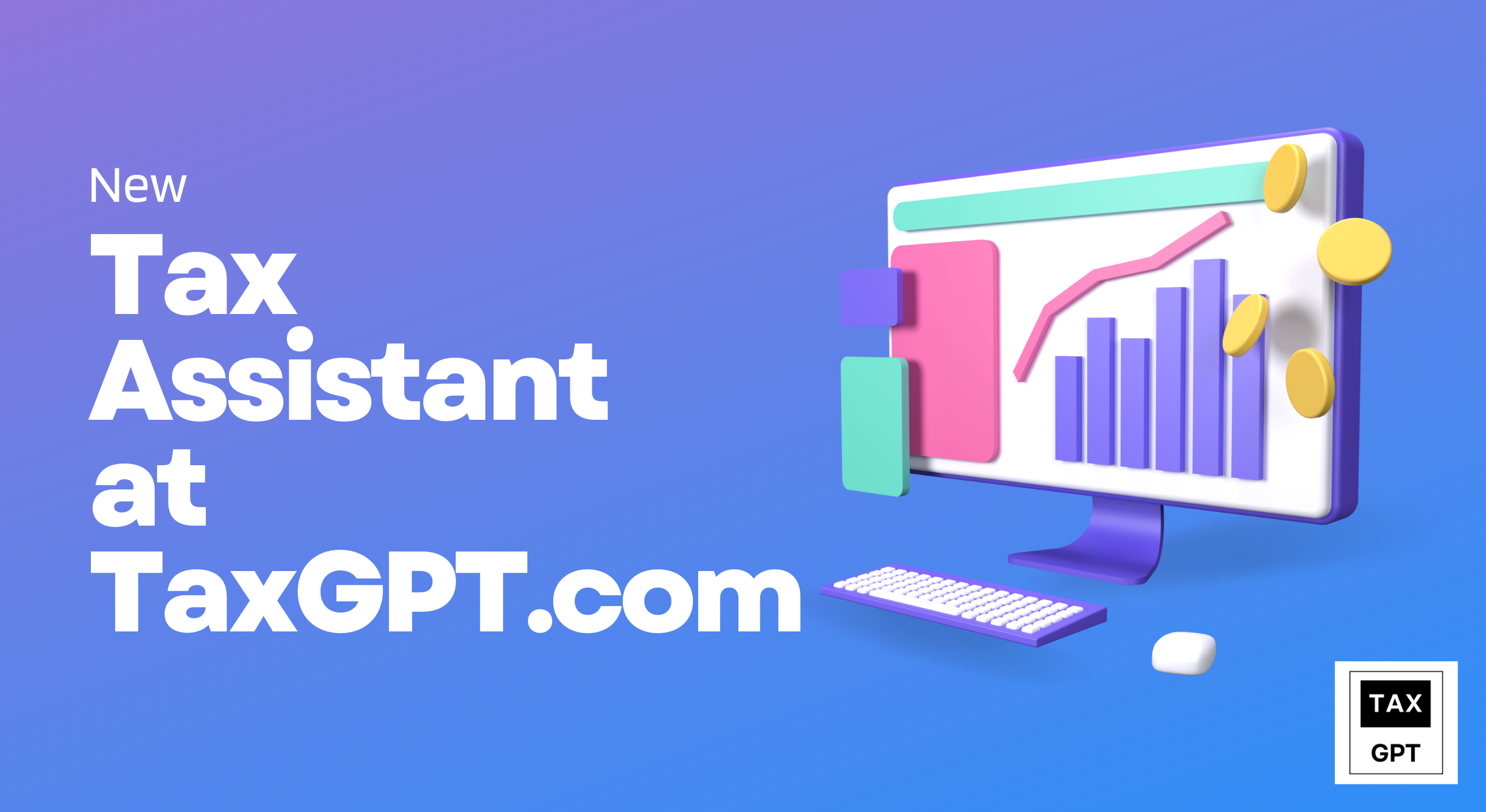 TaxGPT's Evolution: More Powerful AI Tax Assistant, New Home at TaxGPT ...