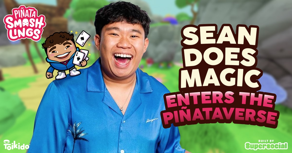 Sean Does Magic enters the Piñataverse