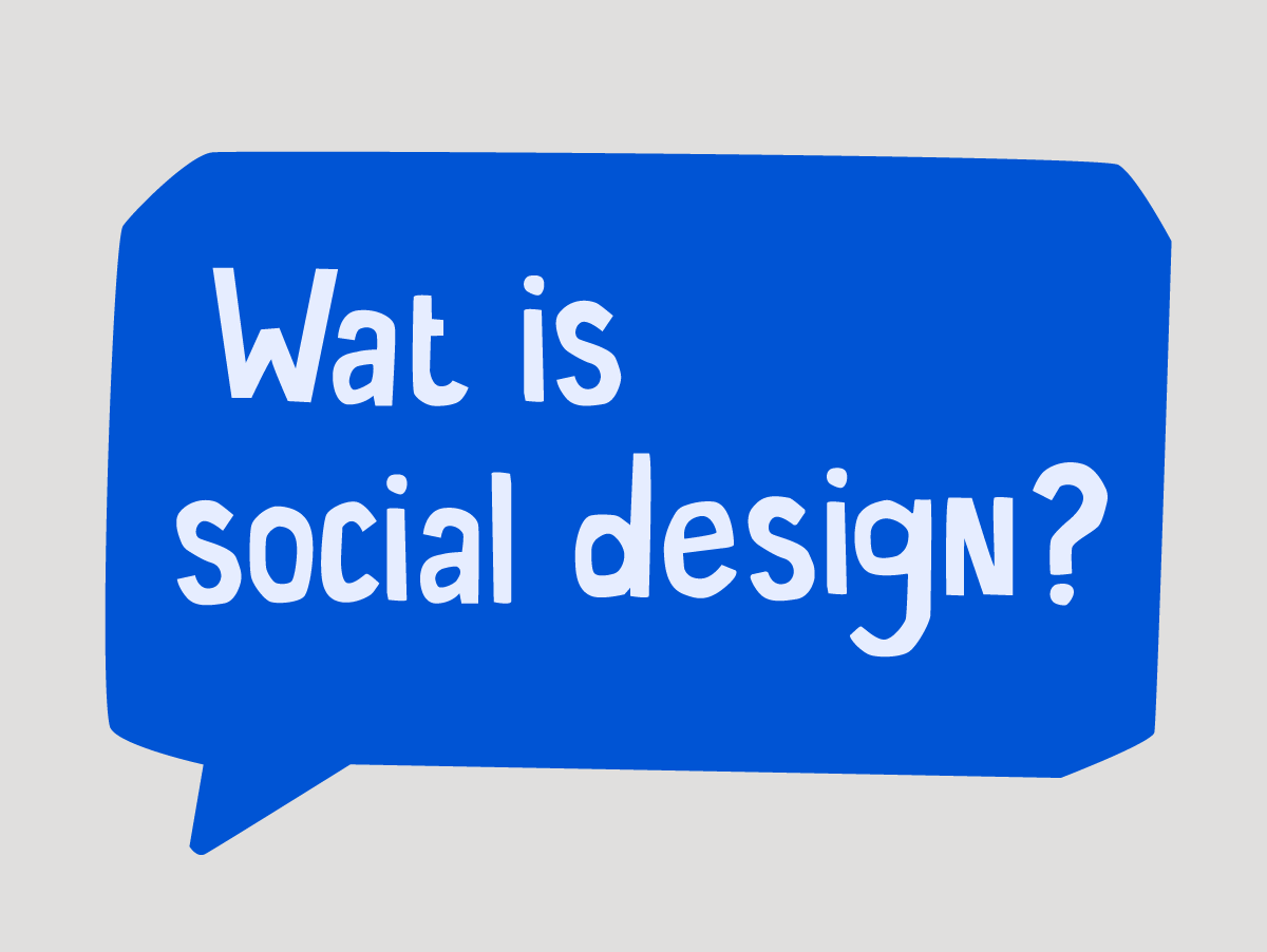 Wat is Social Design en vooral, wat kun je ermee?