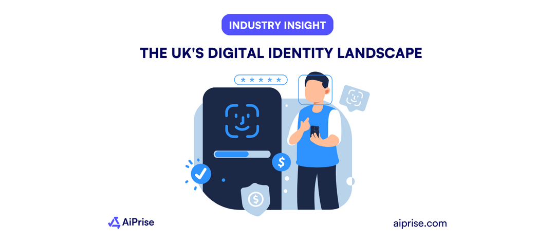 The UK's Digital Identity Landscape | AiPrise