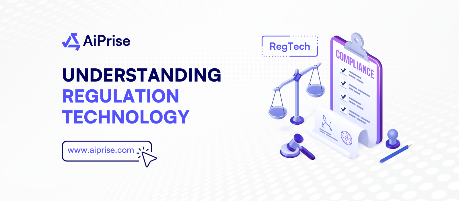 What is RegTech? Understanding Regulation Technology | AiPrise