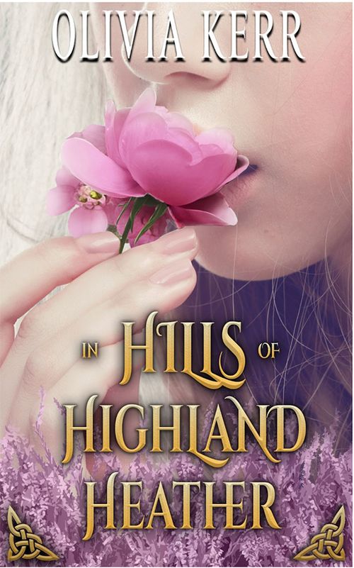 In Hills of Highland Heather by Olivia Kerr