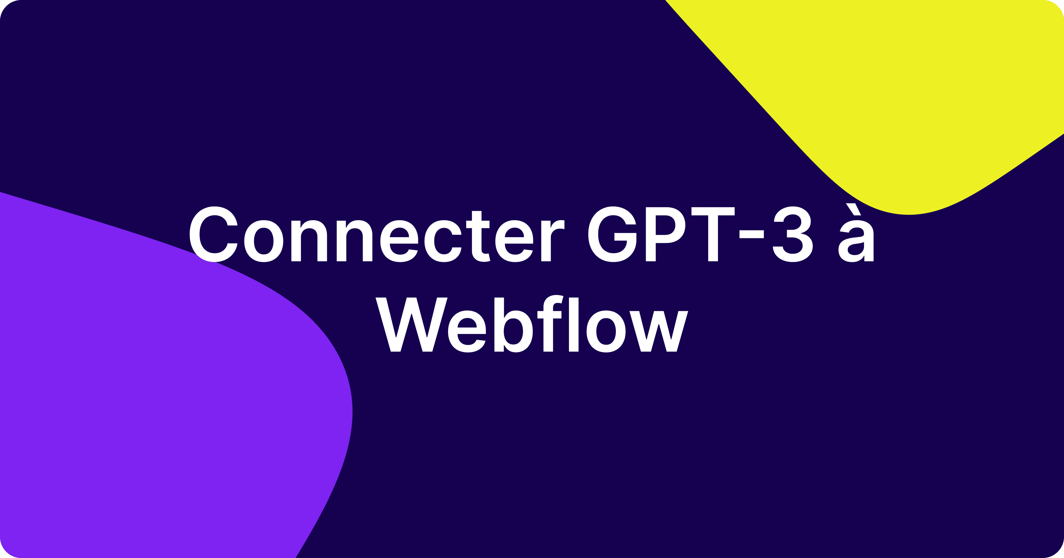 Intégration GPT-3 à Webflow via Integromat : Guide | Justa