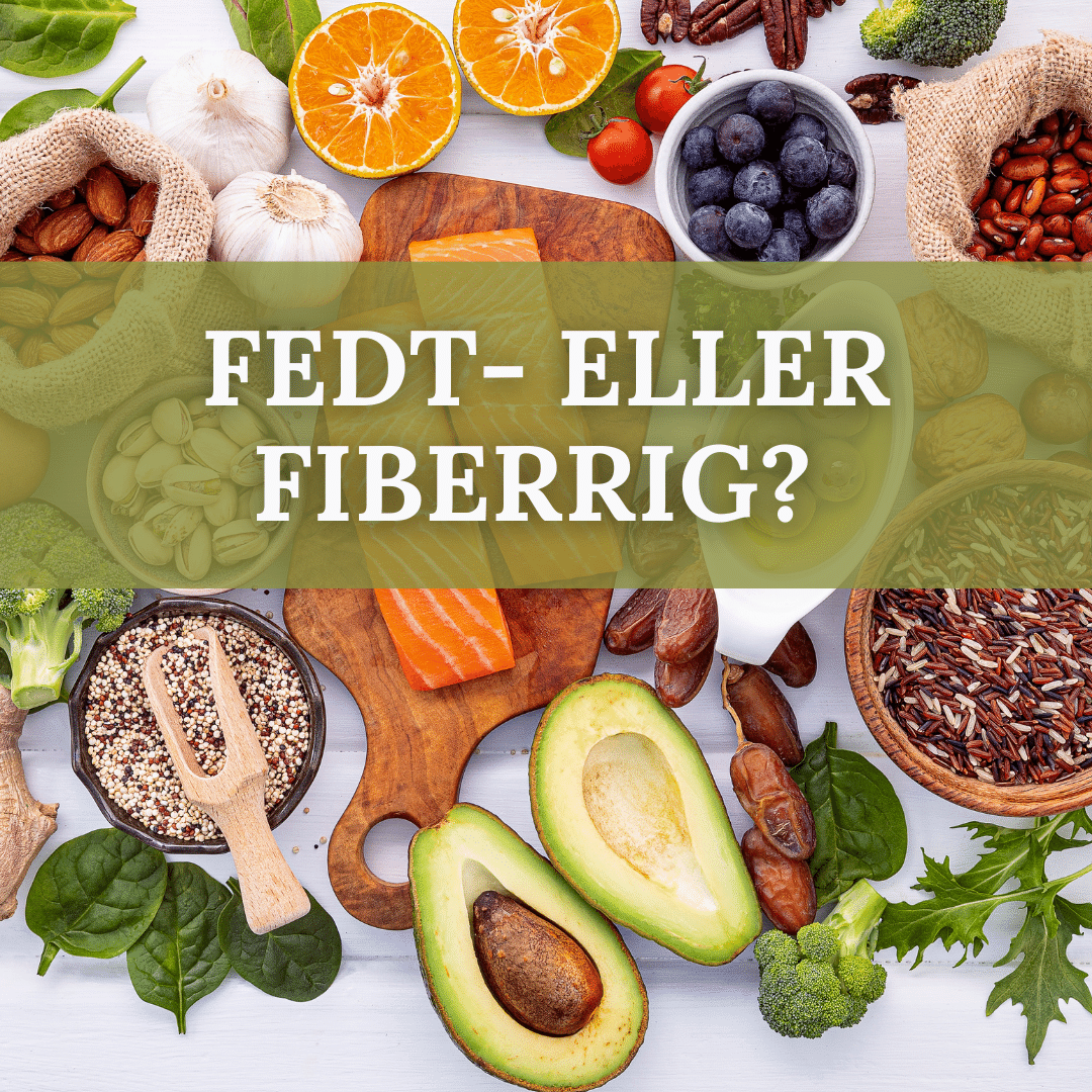 Fedtrig eller fiberrig kost?