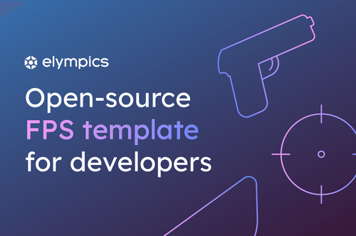 Elympics Blog: Free Unity FPS template by Elympics