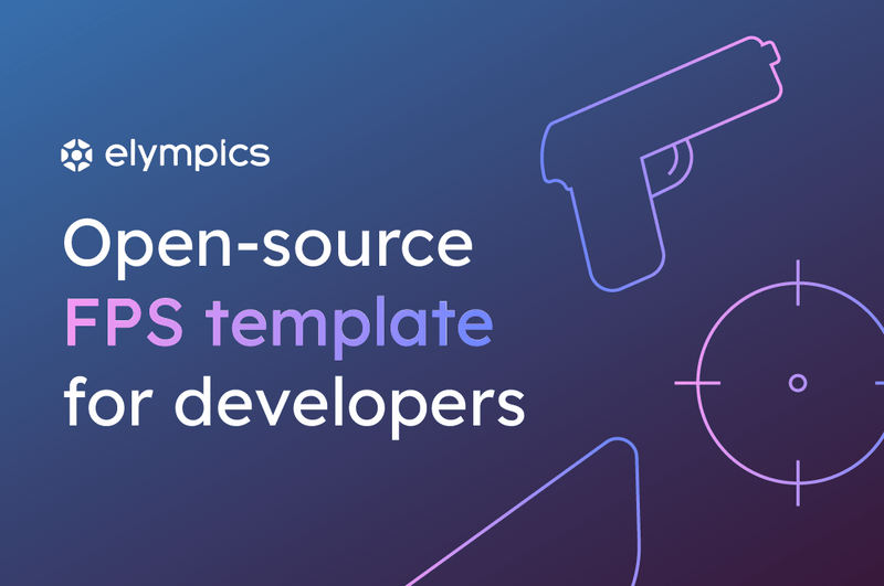Elympics Blog: Free Unity FPS template by Elympics