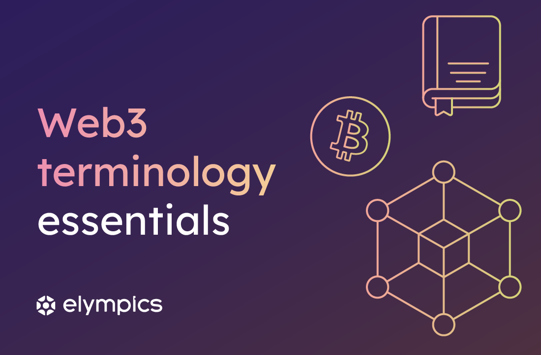 Elympics Blog: Web3 glossary for blockchain beginners