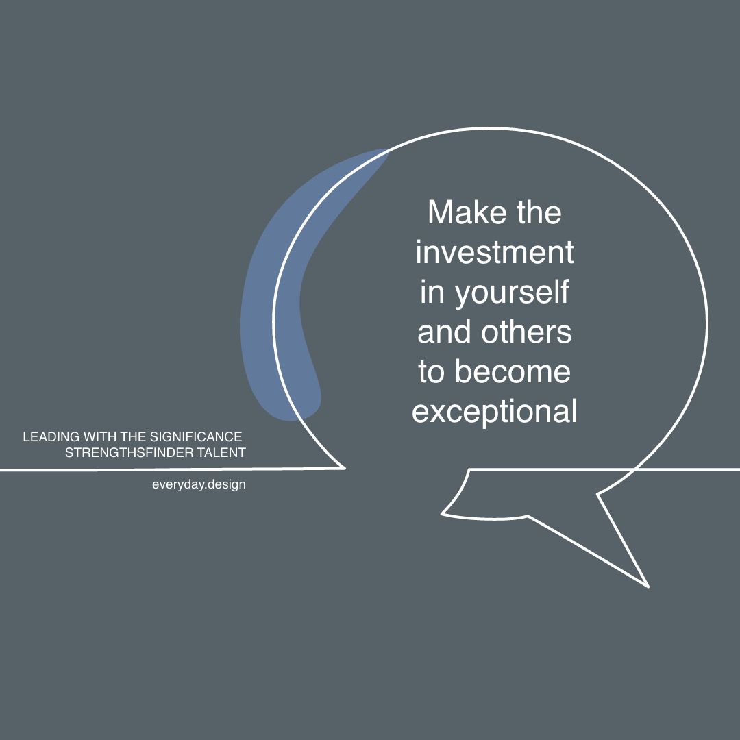 Leading with the Significance StrengthsFinder Talent - Everyday Design