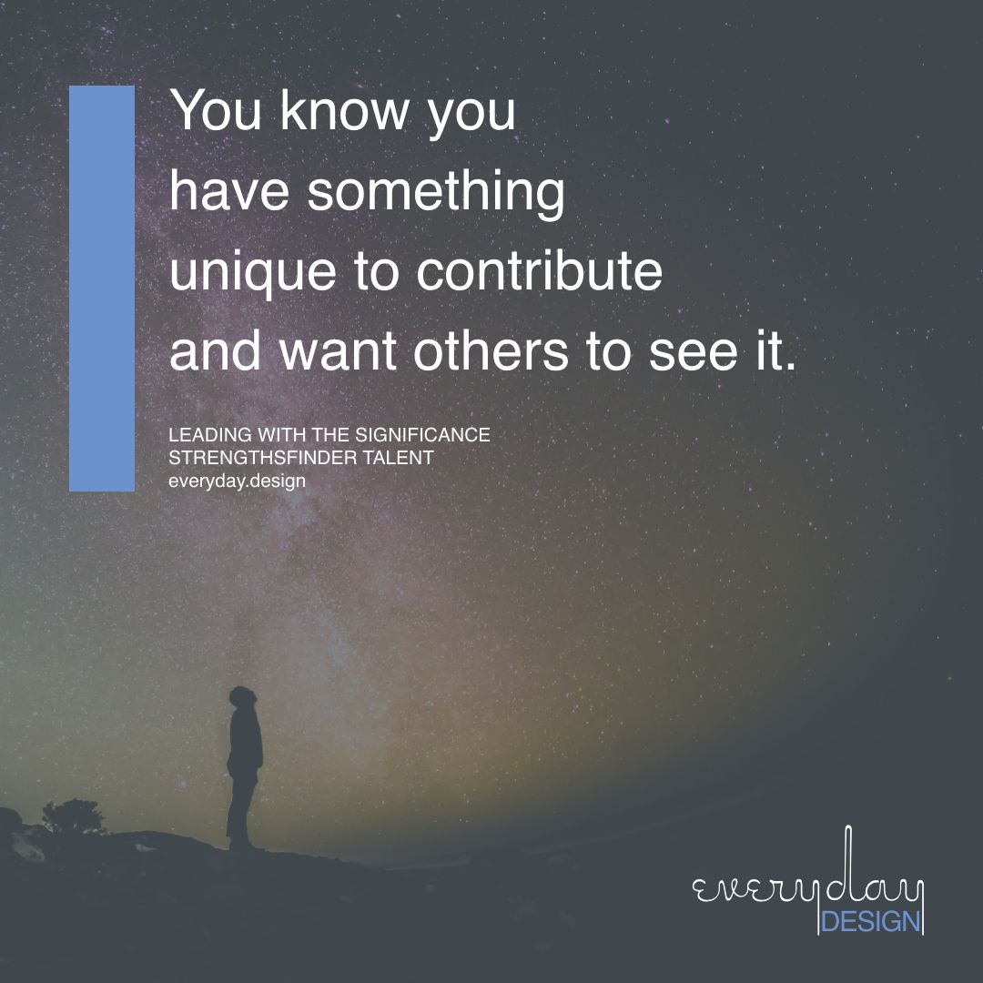 Leading with the Significance StrengthsFinder Talent - Everyday Design