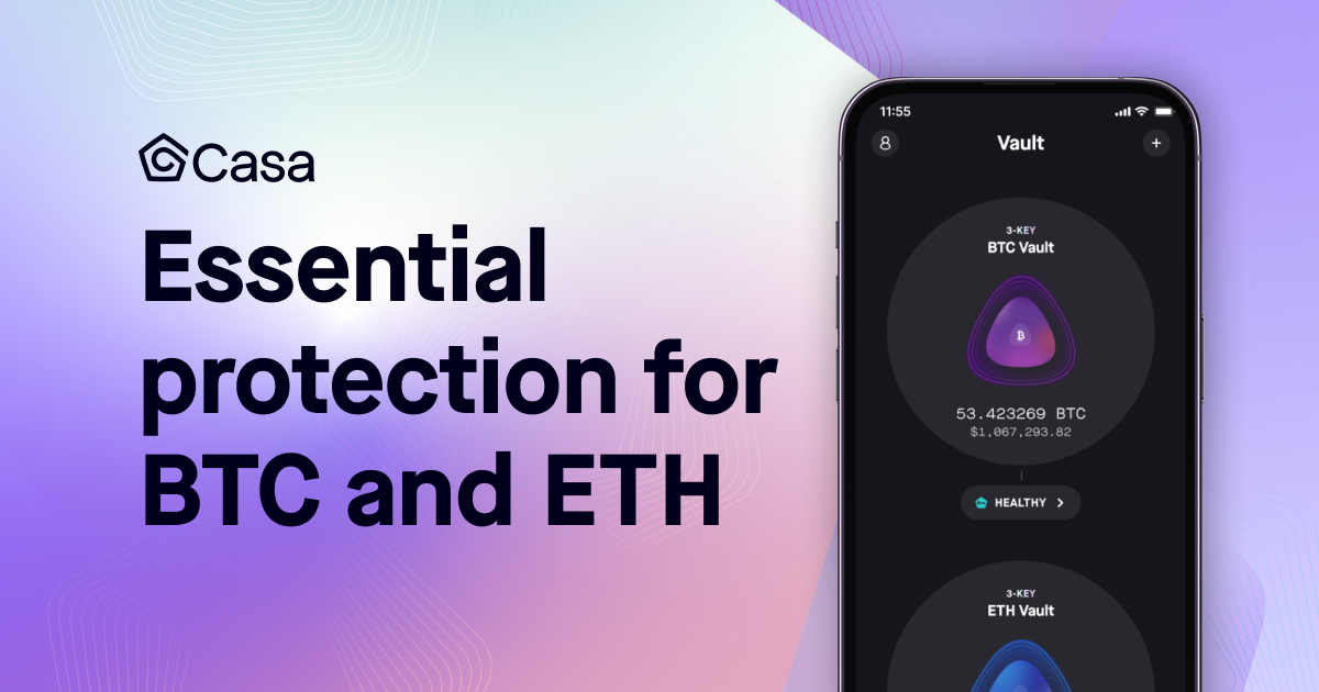 Standard | BTC and ETH Self-Custodial Wallet | Casa