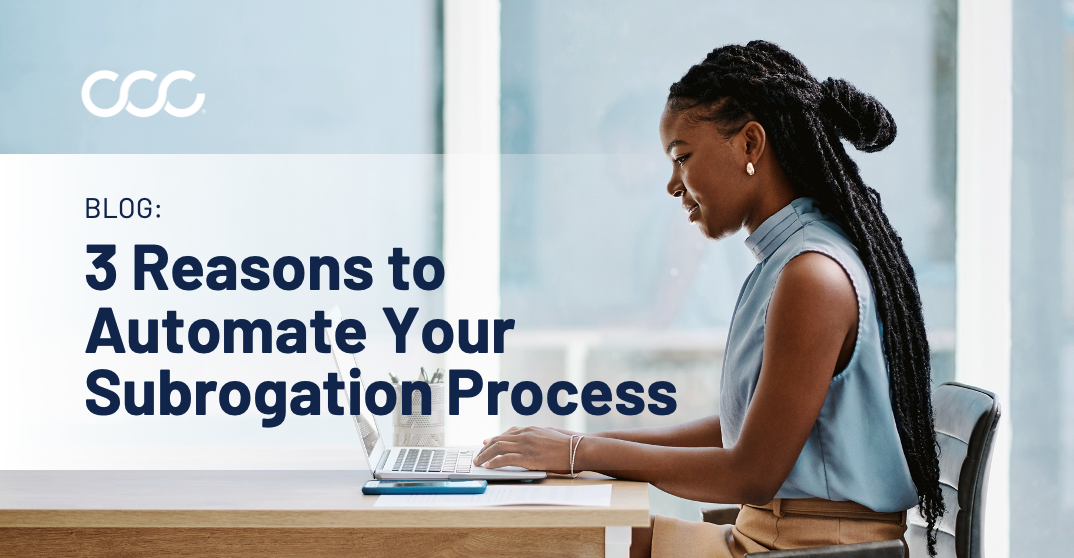 Three Reasons to Automate Your Inbound Subrogation Process | CCCIS ...