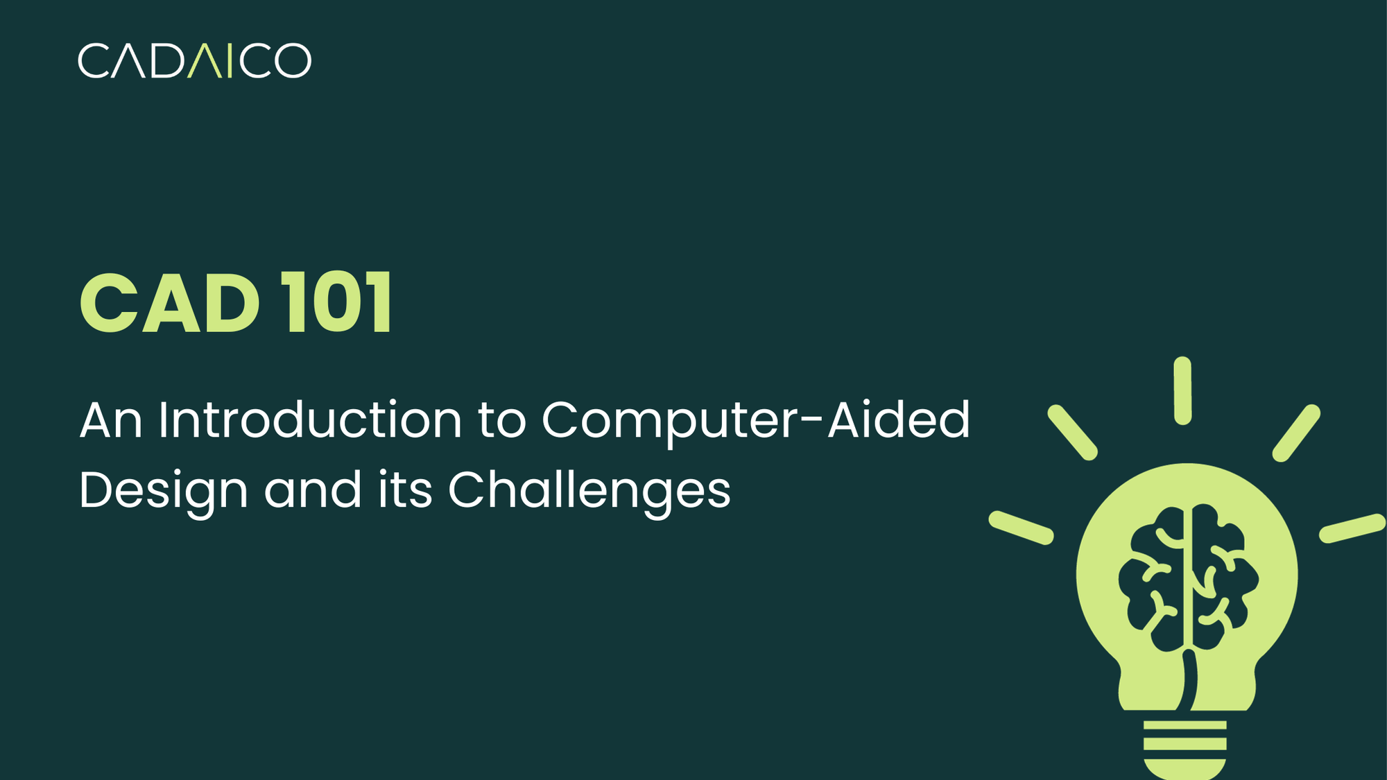 CADAICO | CAD 101: An Introduction to Computer-Aided Design and its ...