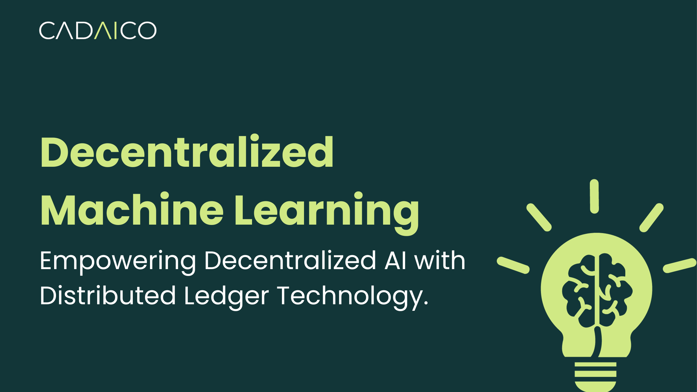 CADAICO | Decentralized Machine Learning
