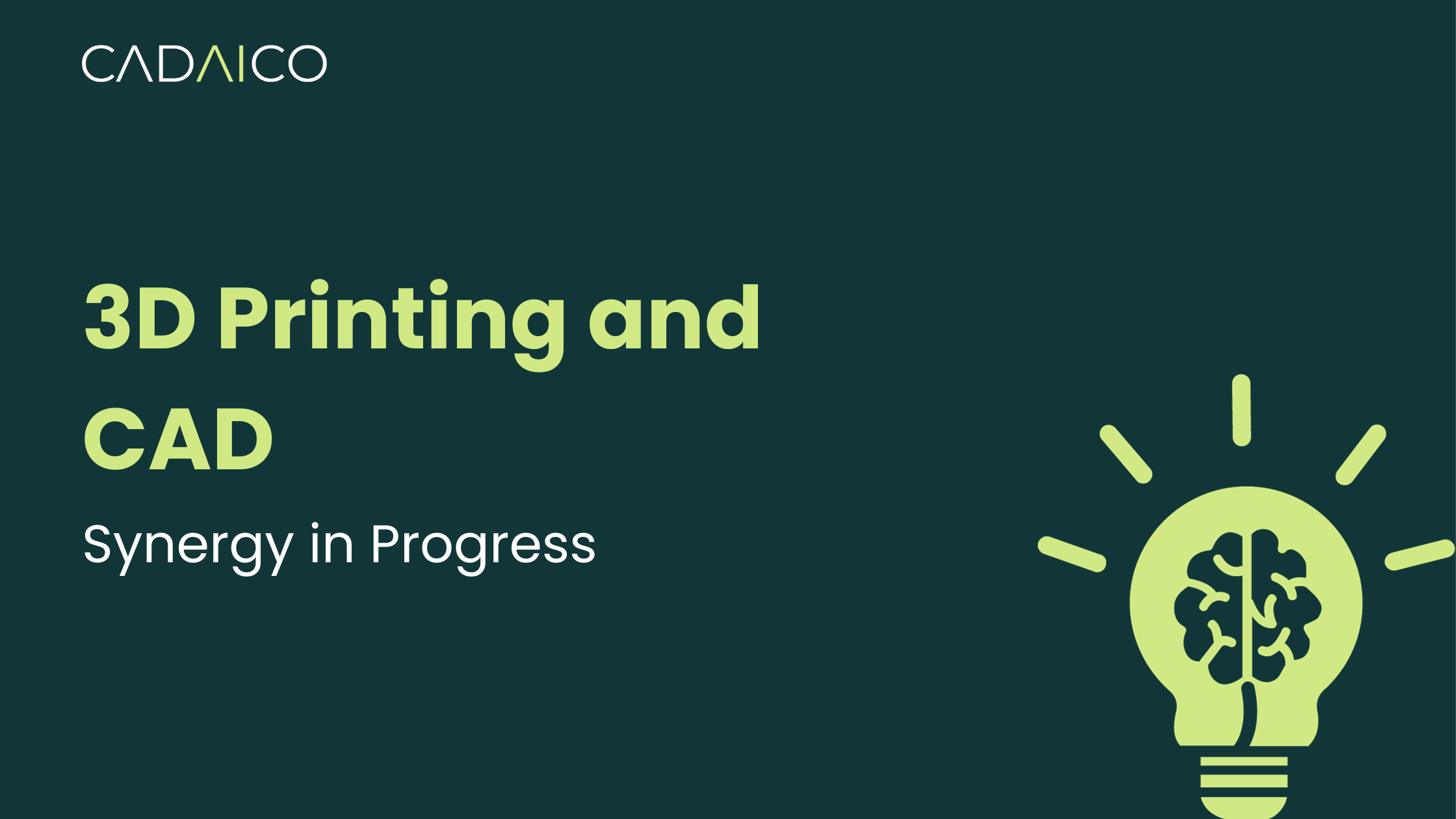 CADAICO | 3D Printing and CAD