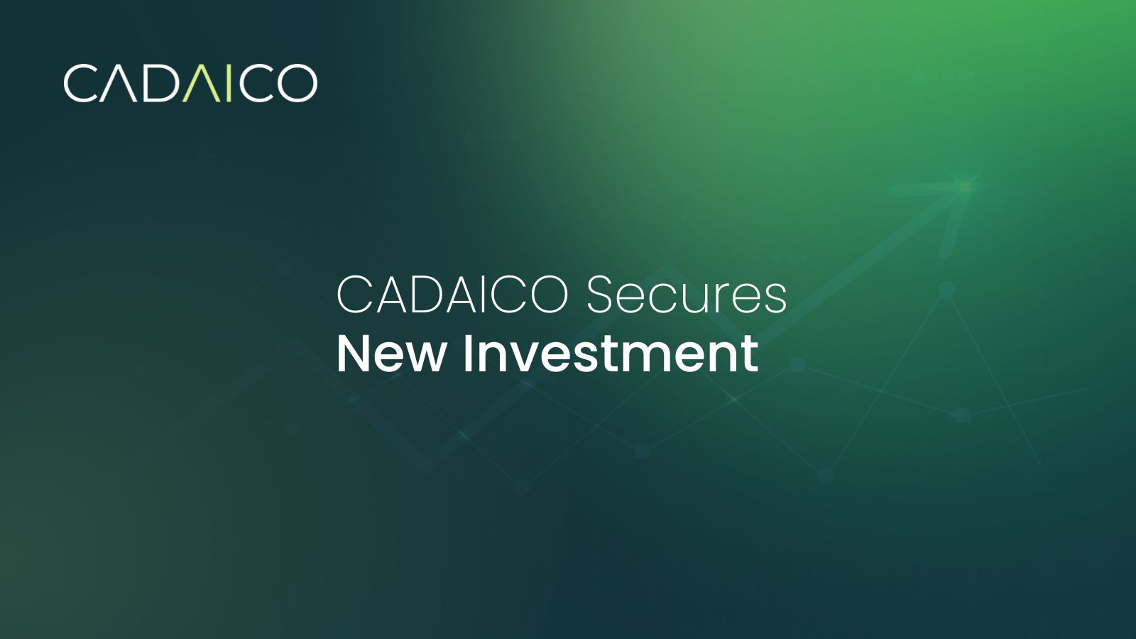 CADAICO | CADAICO Secures New Investment