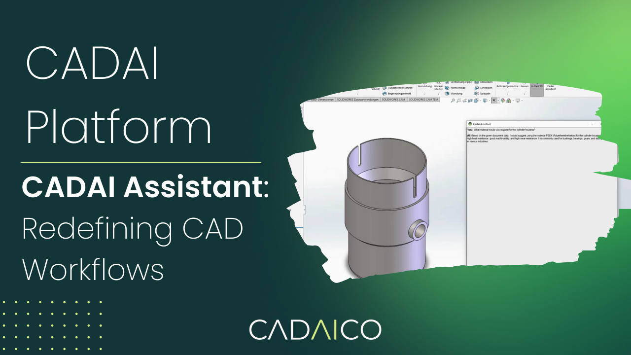 CADAICO | CADAI Assistant: Redefining CAD Workflows