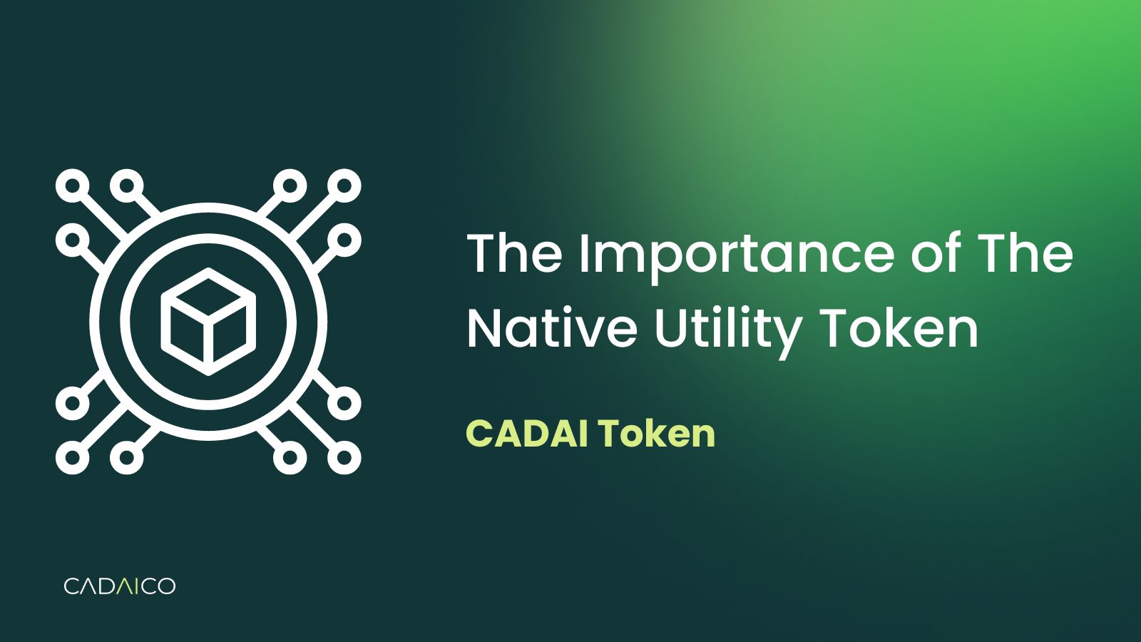 CADAICO | The Importance of the native utility token