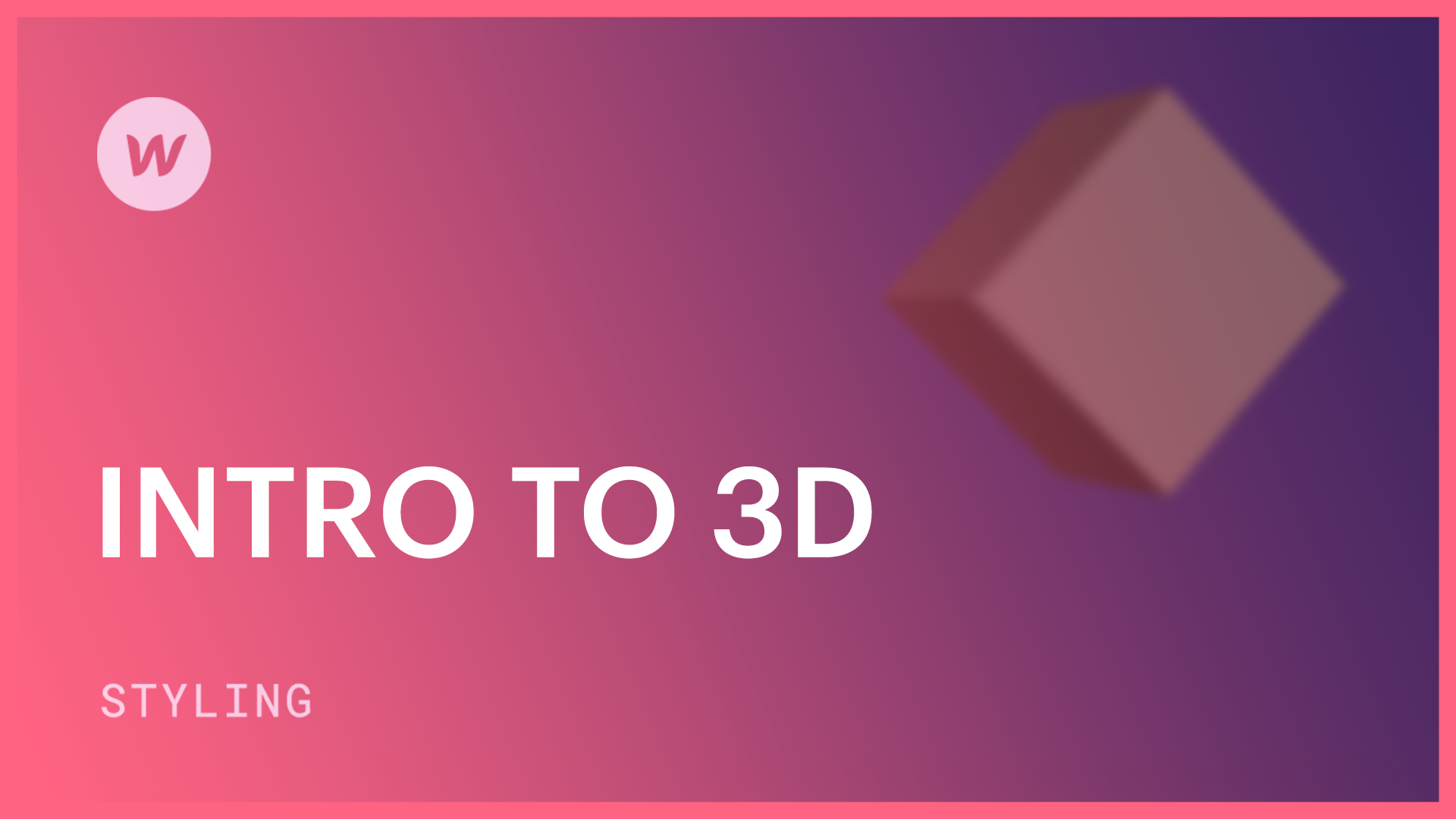 Intro To 3d Webflow University Documentation 