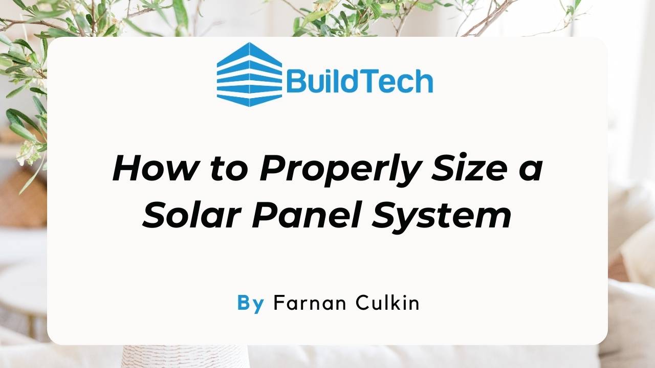 How To Properly Size a Solar Panel: Our Expert Guide