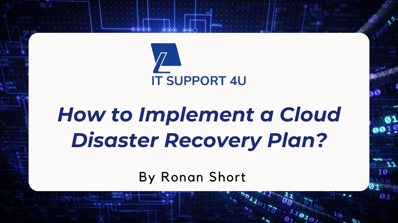 How to Implement a Cloud Disaster Recovery Plan?